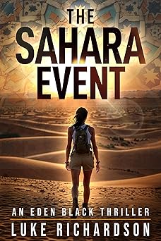 The Sahara Event: A pulse-pounding archaeological thriller (Eden Black Archaeological Thrillers ...