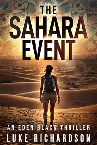 The Sahara Event: A pulse-pounding archaeological thriller (Eden Black ...