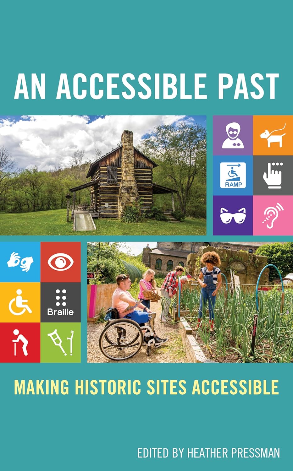 An Accessible Past: Making Historic Sites Accessible (American ...