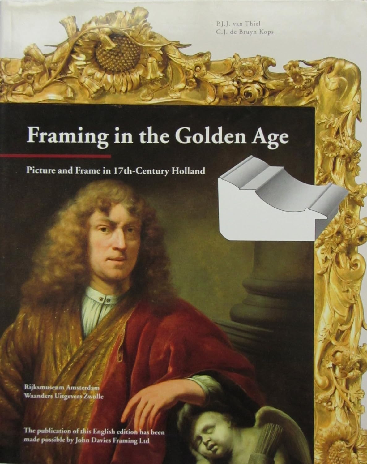 Framing in the Golden Age: Picture and Frame in 17Th-Century Holland ...