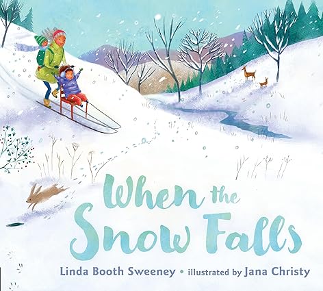 When the Snow Falls: Sweeney, Linda Booth, Christy, Jana: 9780399547201 ...