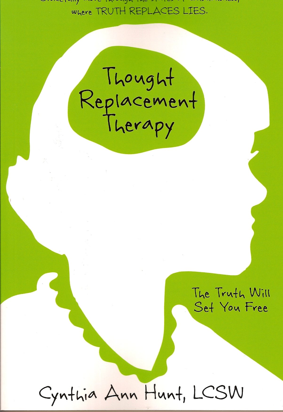Thought Replacement Therapy: Cynthia Ann Hunt: 9780615207407: Amazon ...