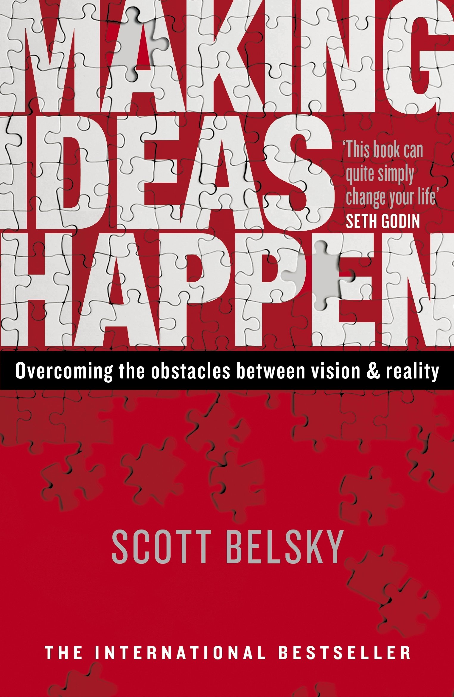 Making Ideas Happen: Overcoming the Obstacles Between Vision and ...