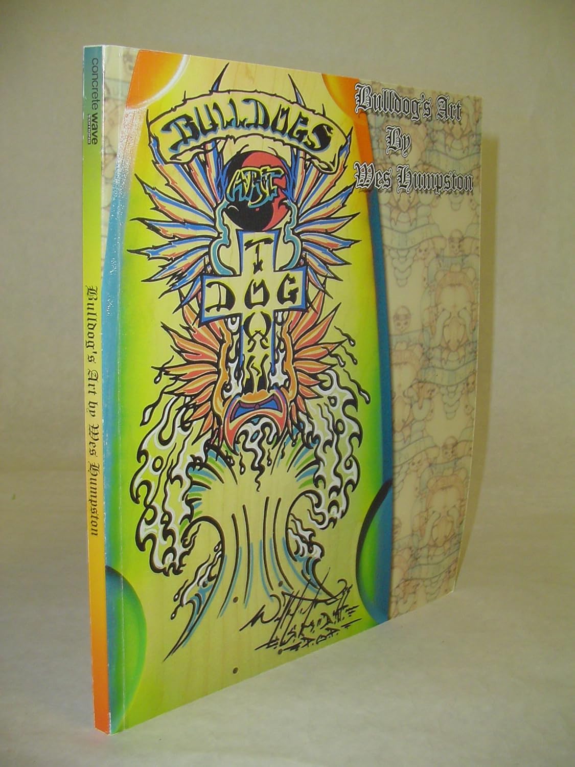 Amazon.com: Bulldog Wes Humpston Book/Pictorial Skate Art : Wes ...