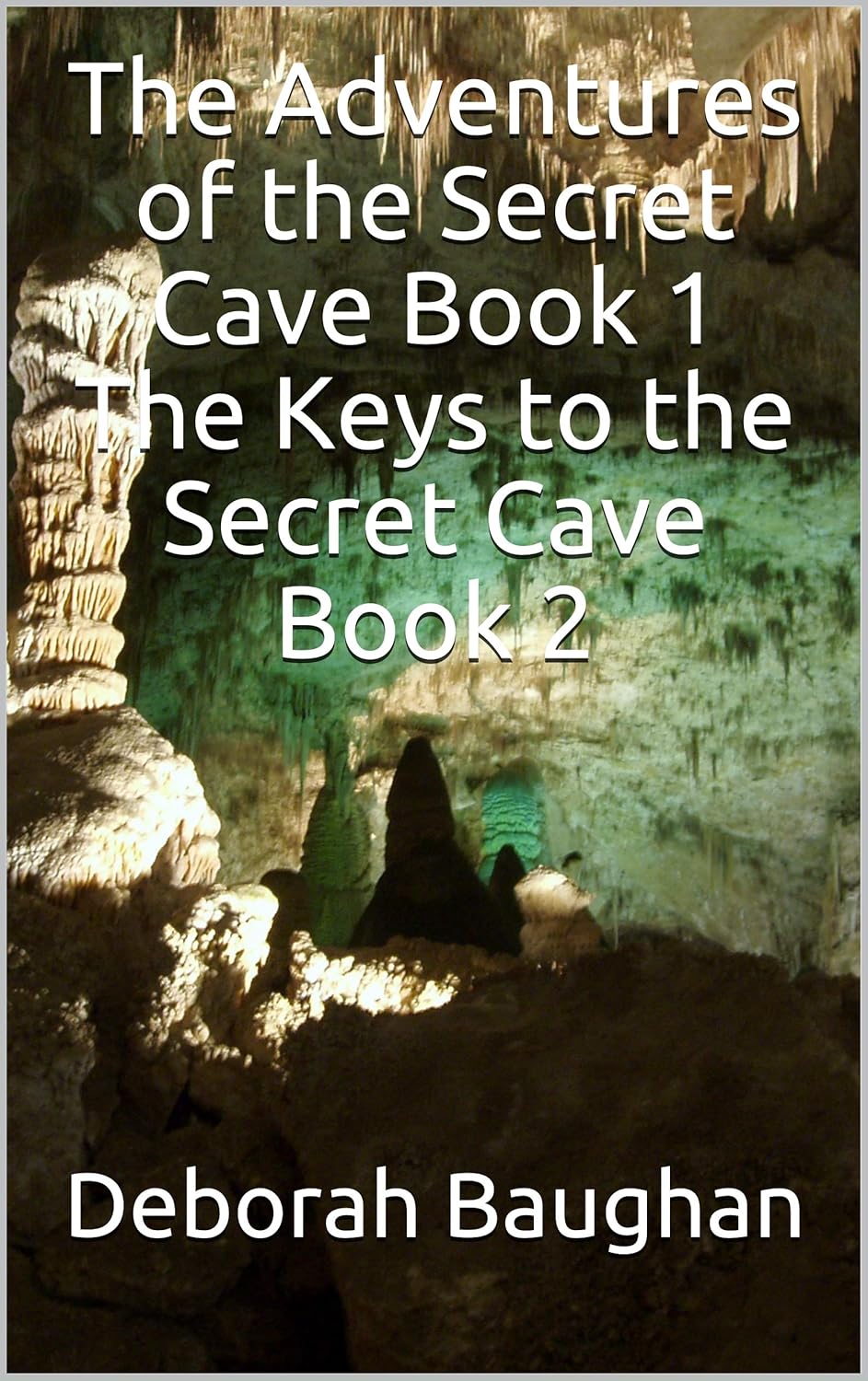 Amazon.com: The Adventures of the Secret Cave Book 1- The Keys to the ...