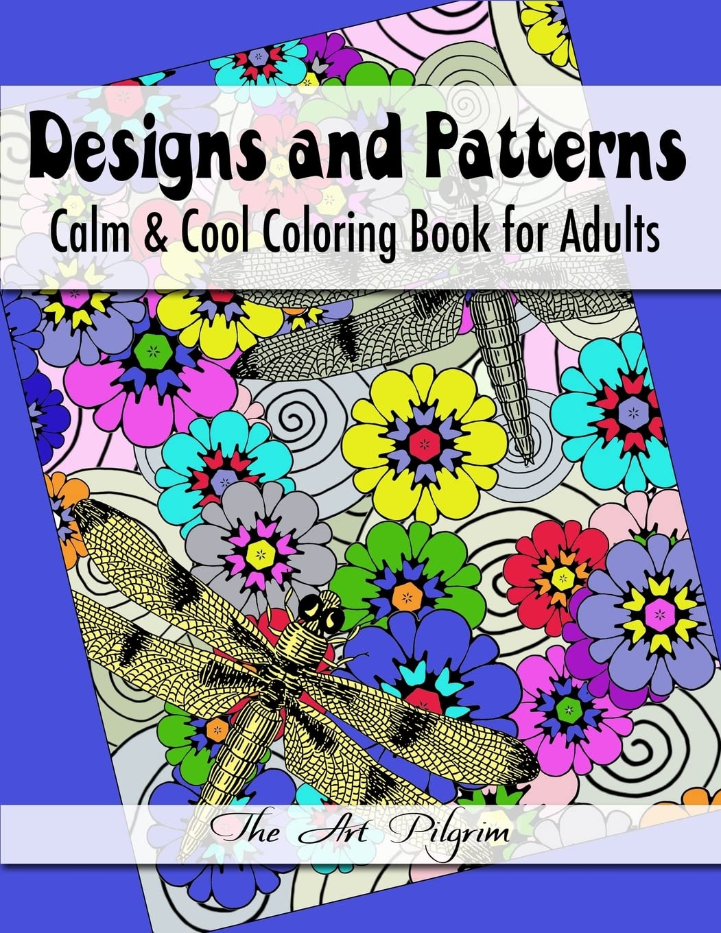 Amazon.com: Designs and Patterns: Calm Cool Coloring Book for Adults ...