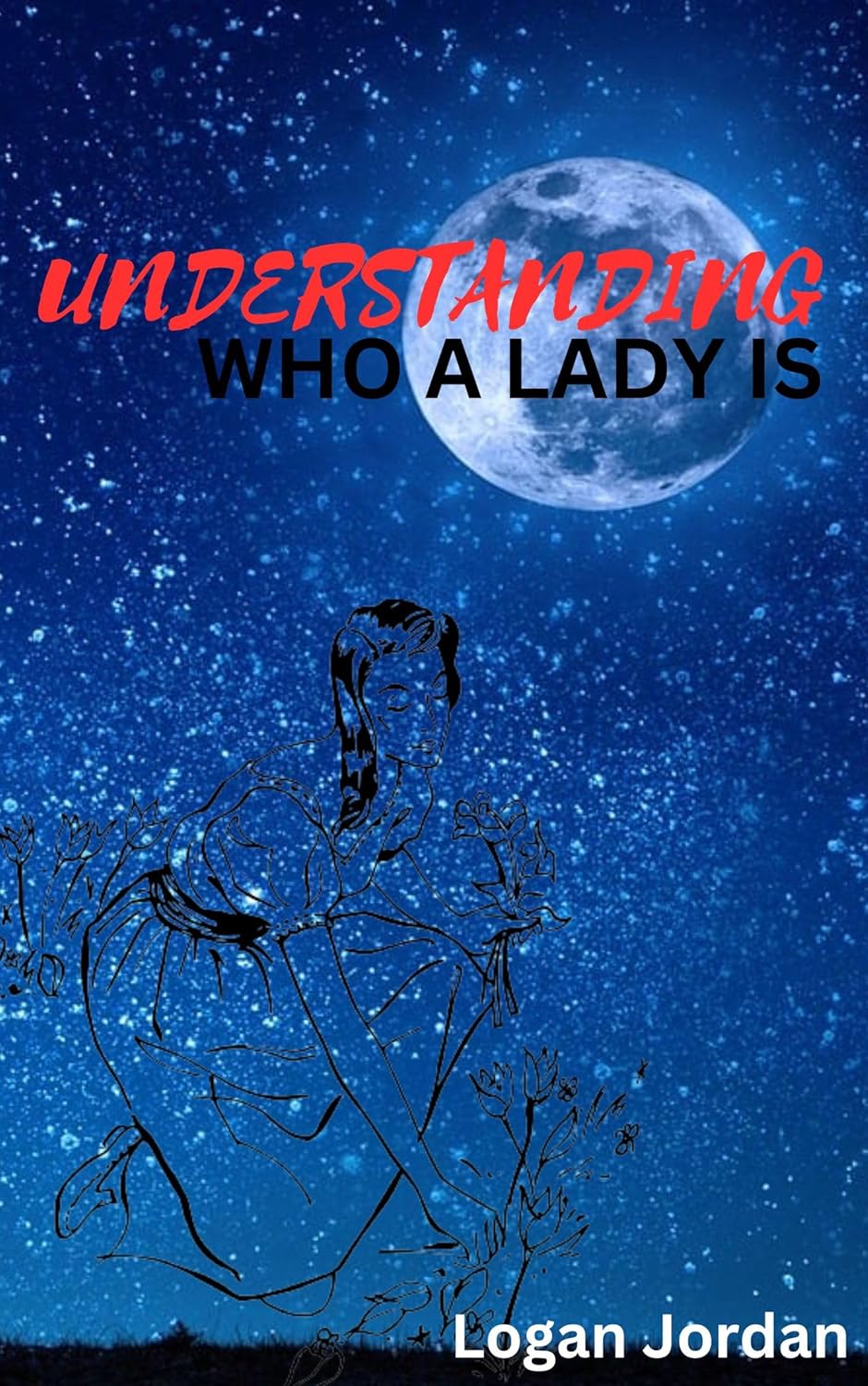 UNDERSTANDING WHO A LADY IS: A Comprehensive Guide to Understanding the ...