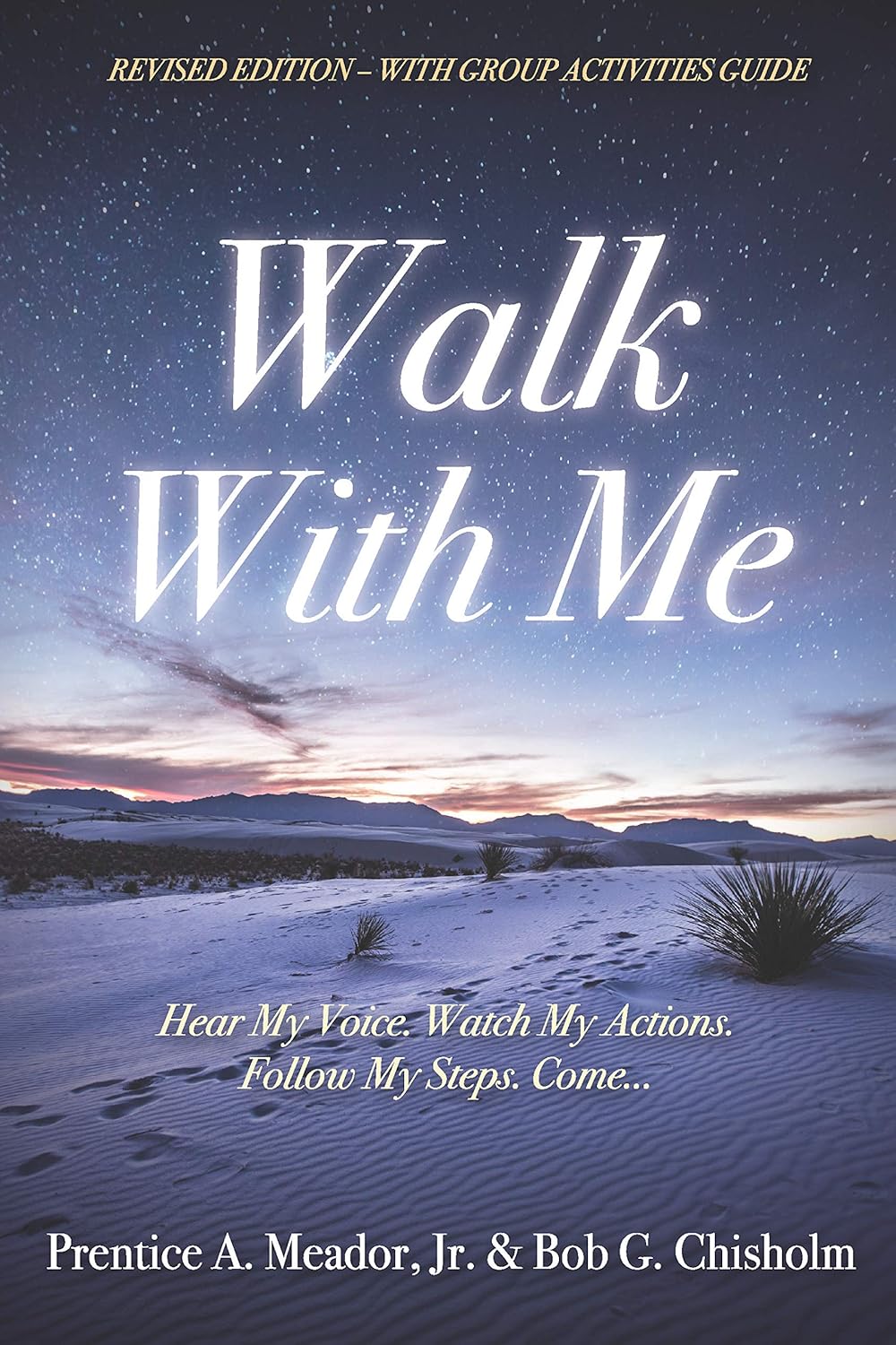 Walk with Me : Hear My Voice, Watch My Actions, Follow My Steps, Come ...