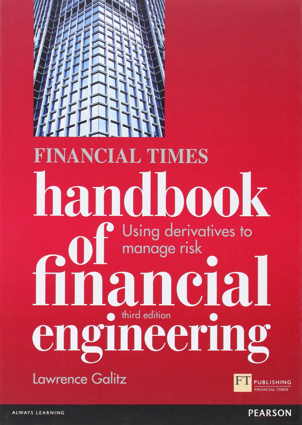 The Financial Times Handbook of Financial Engineering: Using ...