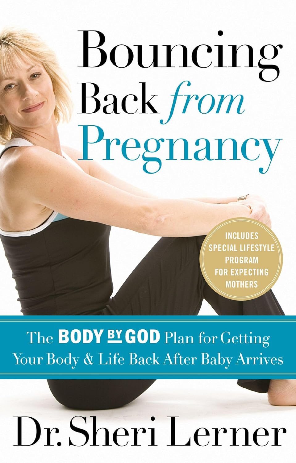 Bouncing Back From Pregnancy: The Body By God Plan For Getting Your ...