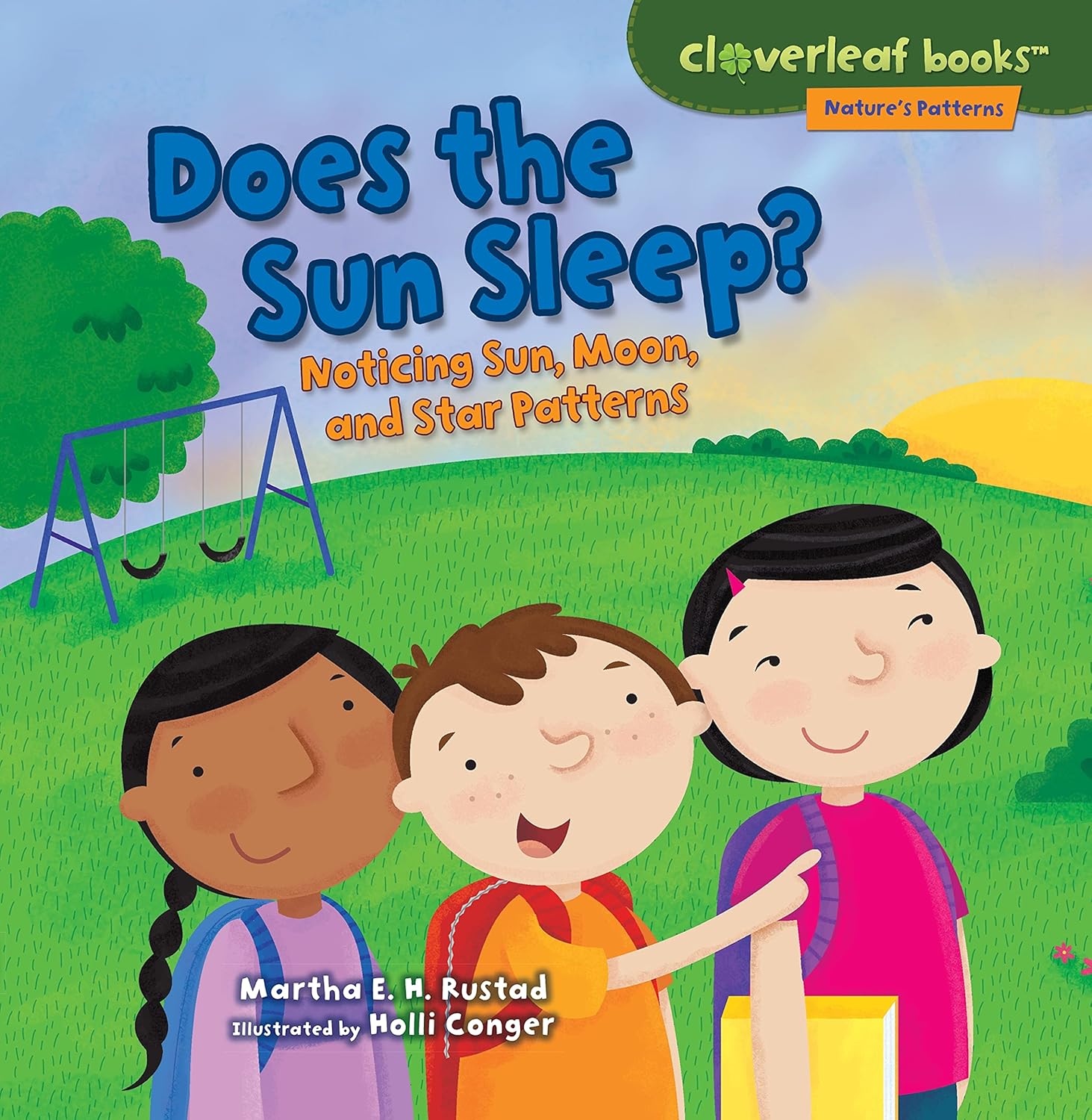 Does the Sun Sleep?: Noticing Sun, Moon, and Star Patterns (Cloverleaf ...