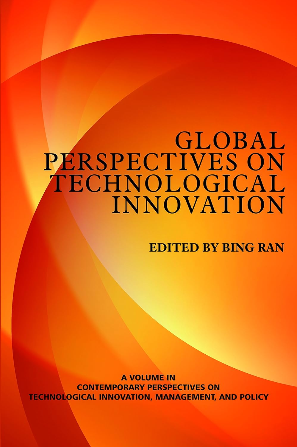 Global Perspectives on Technological Innovation ~ VOL. 1 (Contemporary ...
