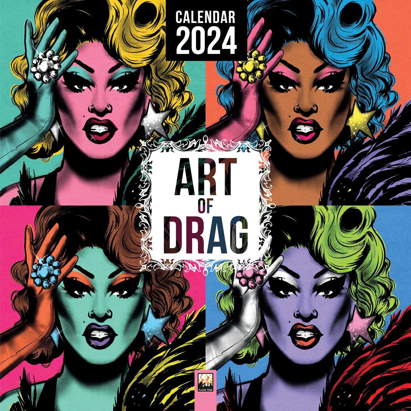 Art of Drag Wall Calendar 2024 (Art Calendar): Flame Tree Studio ...