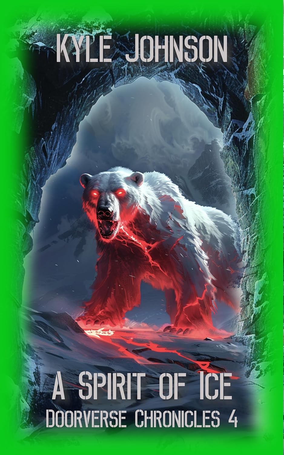 A Spirit of Ice: Doorverse Chronicles 4: A LitRPG Portal Fantasy (The Doorverse Chronicles ...