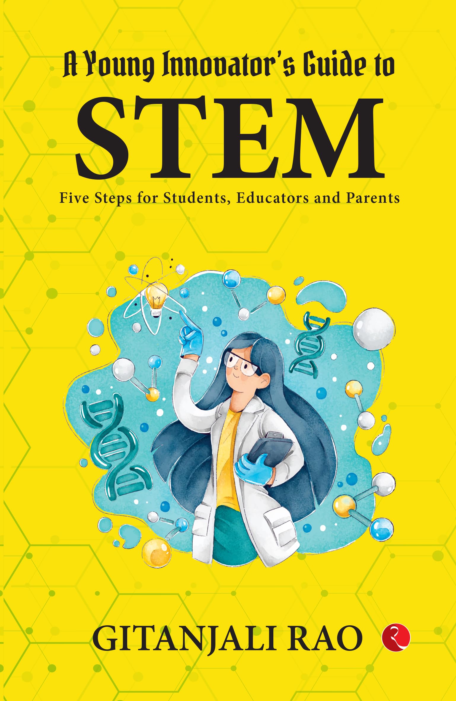 Buy A Young Innovator’s Guide to STEM : Five Steps for Students ...