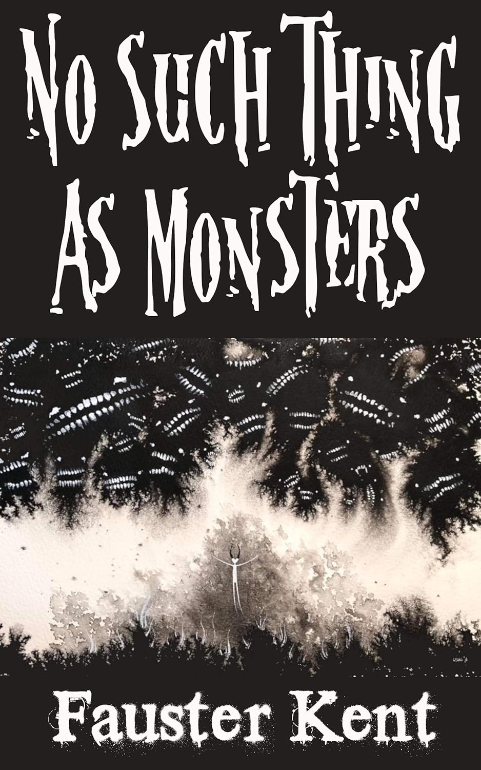 No Such Thing As Monsters eBook : Kent, Fauster: Amazon.in: Kindle Store