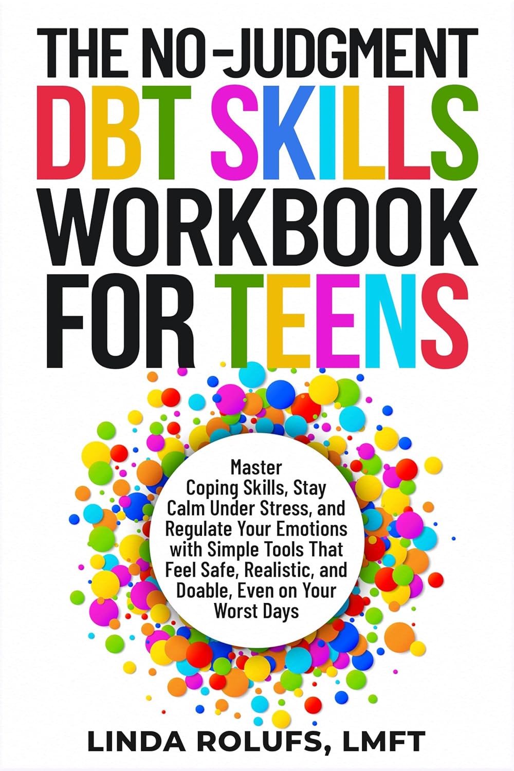 Amazon.com: The No-Judgment DBT Skills Workbook for Teens: Master ...