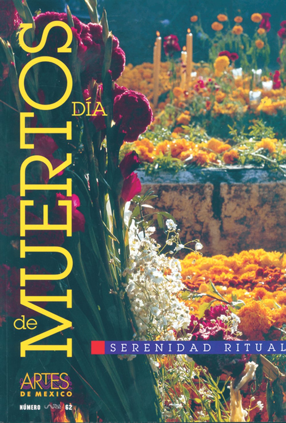 ARTES DE MÉXICO # 62 / DÍA DE MUERTOS: SERENIDAD RITUAL : Benítez ...