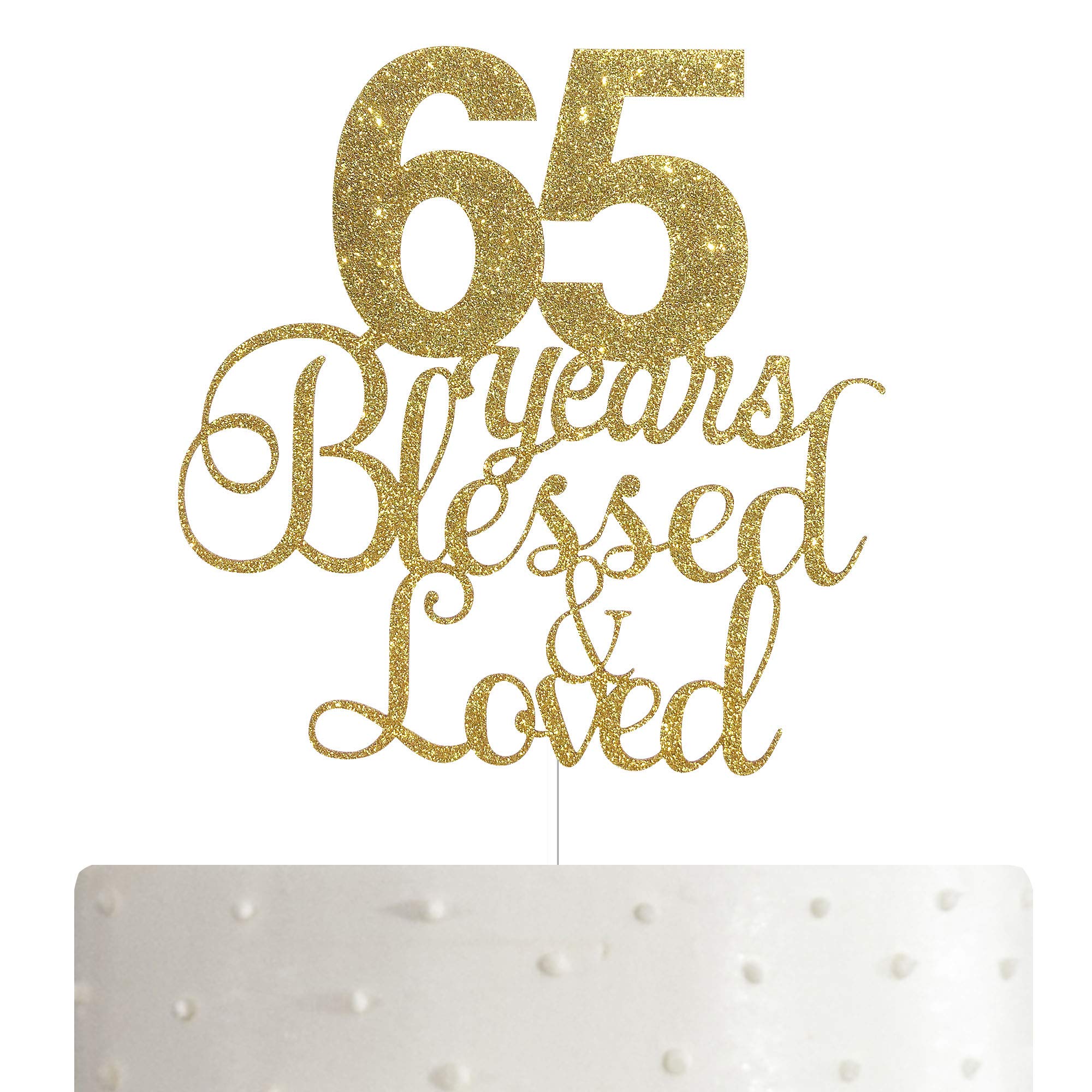 65 Years Blessed And Loved Cake Topper 65th Birthday Anniversary ...