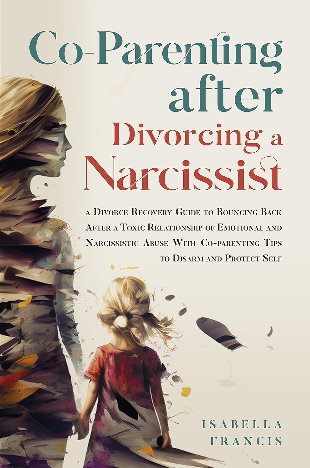 Amazon.com: Co-Parenting After Divorcing A Narcissist: A Divorce ...