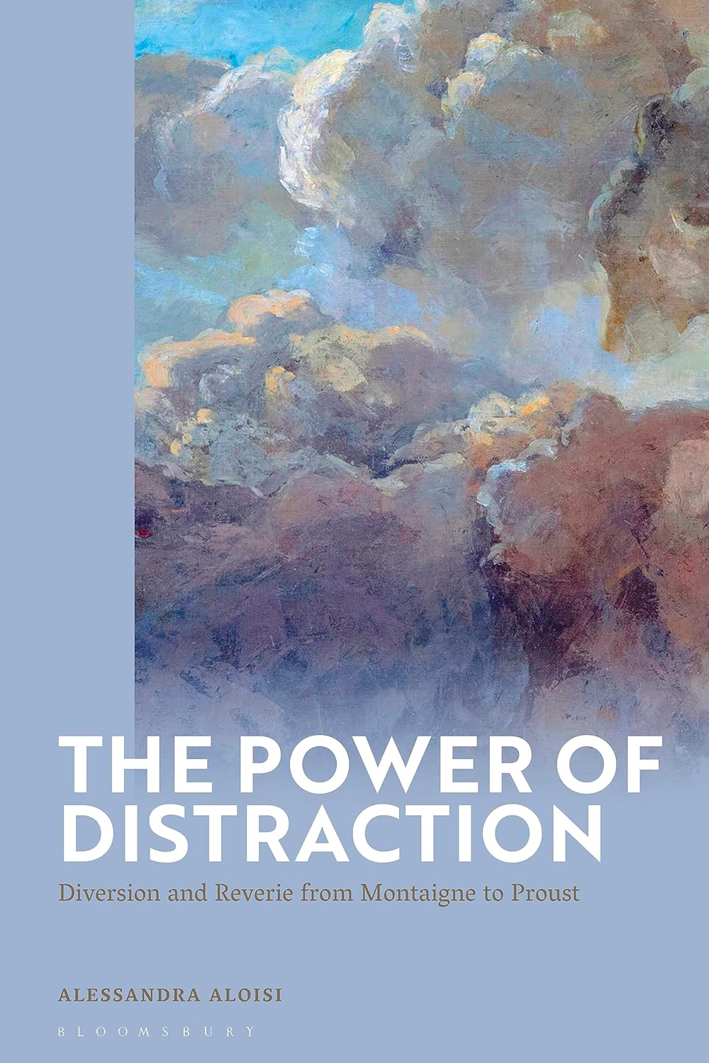Power of Distraction, The: Diversion and Reverie from Montaigne to ...