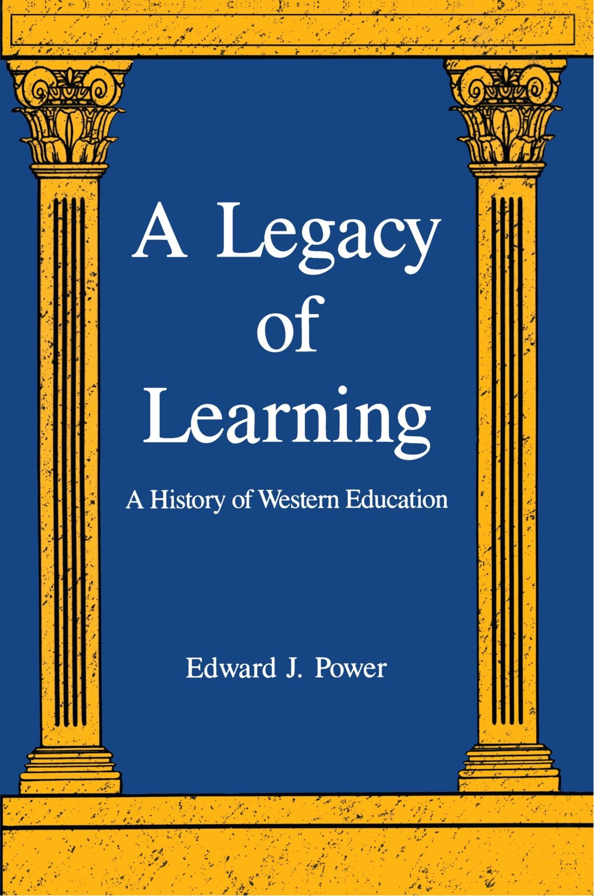 A Legacy of Learning: A History of Western Education (Suny Series, the ...