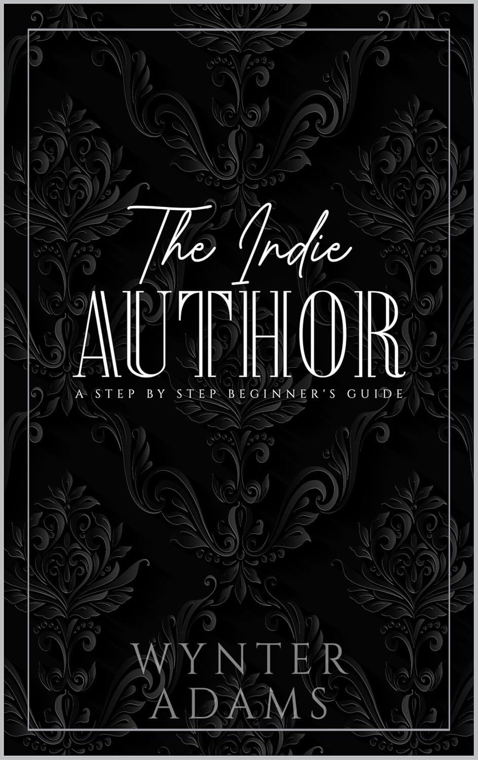 THE INDIE AUTHOR - A Step By Step Beginner's Guide: An In-Depth Guide ...
