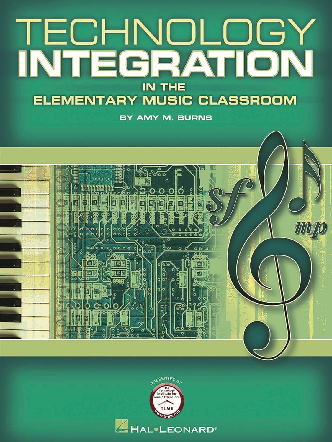 Technology Integration in the Elementary Music Classroom: Burns, Amy M ...