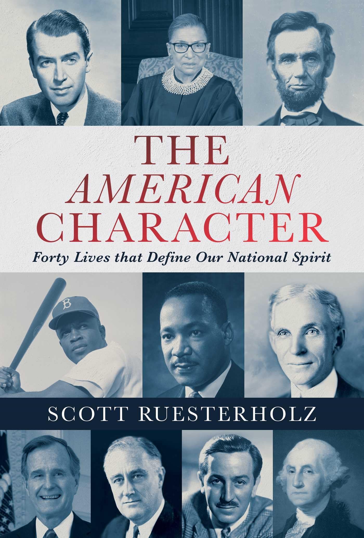 The American Character: Forty Lives that Define Our National Spirit ...