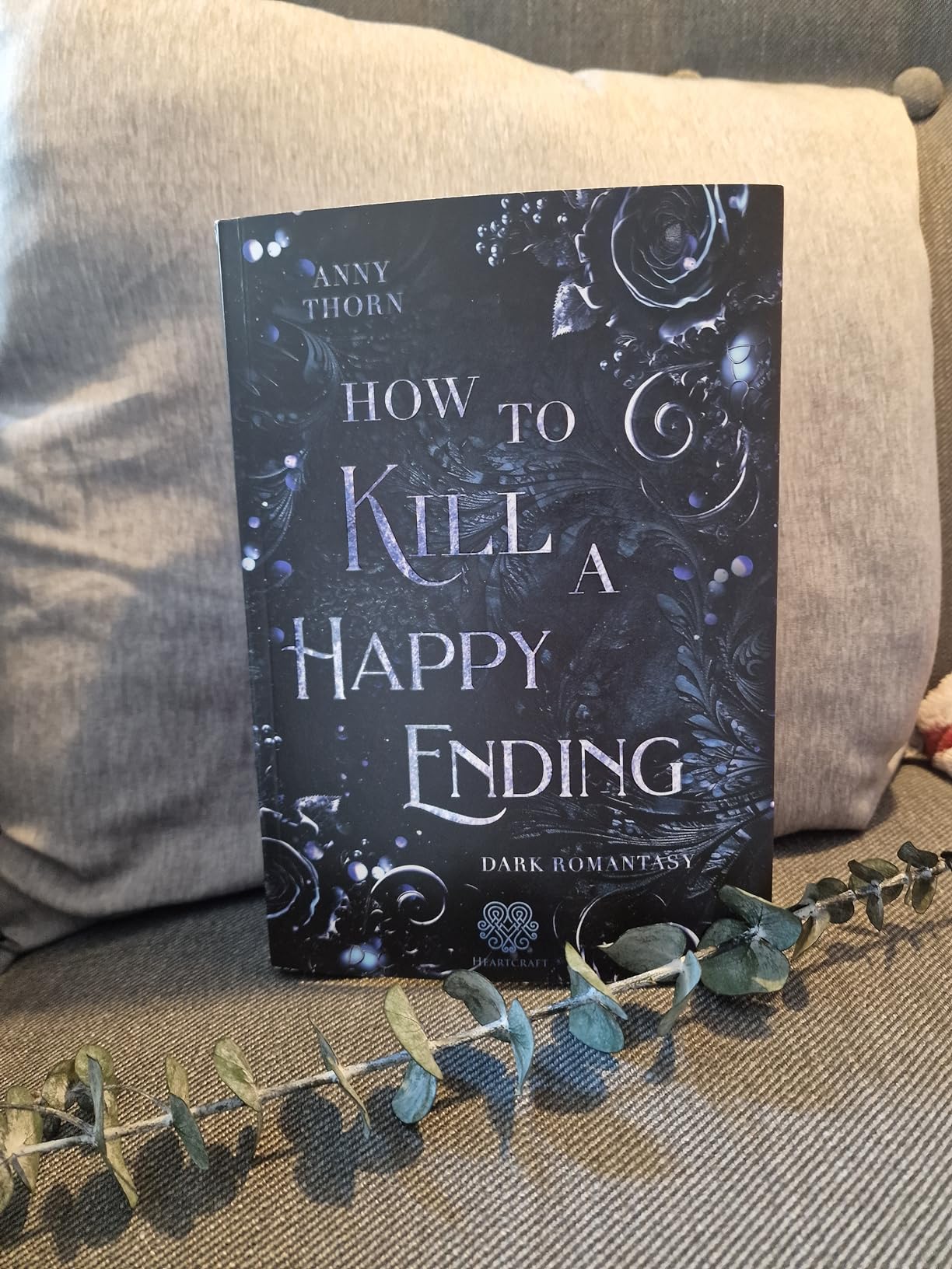 How to kill a Happy Ending: (Dark Romantasy) (Fairytale Dilogie) : Anny ...