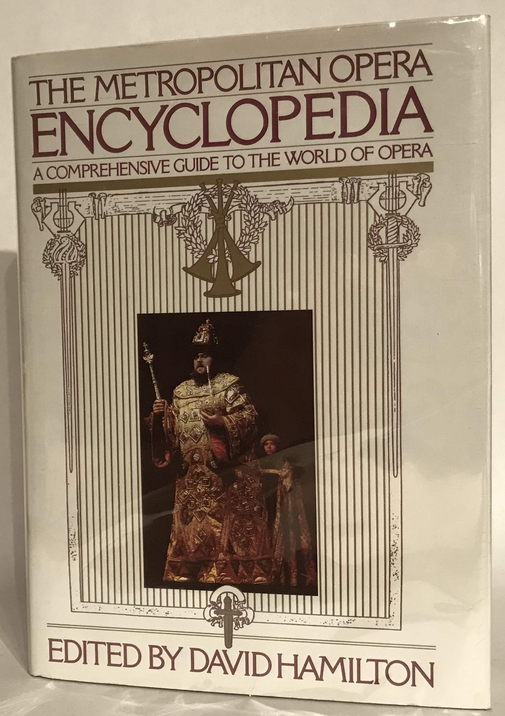 Metropolitan Opera Encyclopedia: A Comprehensive Guide to the World of ...