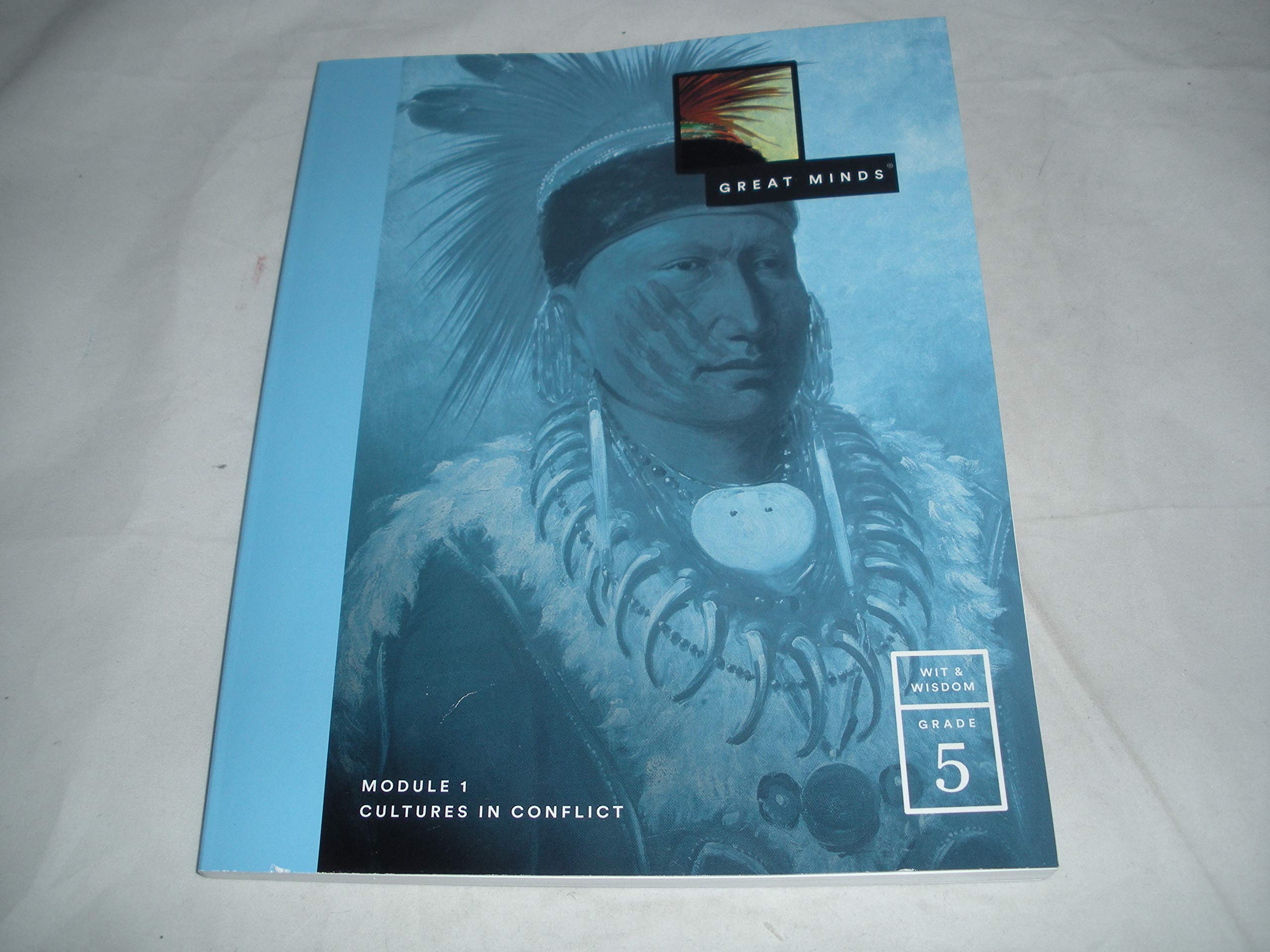 Great Minds Module 1 Cultures In Conflict Wit & Wisdom Grade 5: unknown ...