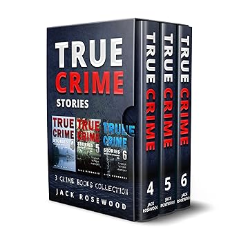True Crime Stories: 3 True Crime Books Collection (Book 4, 5 & 6) (True ...