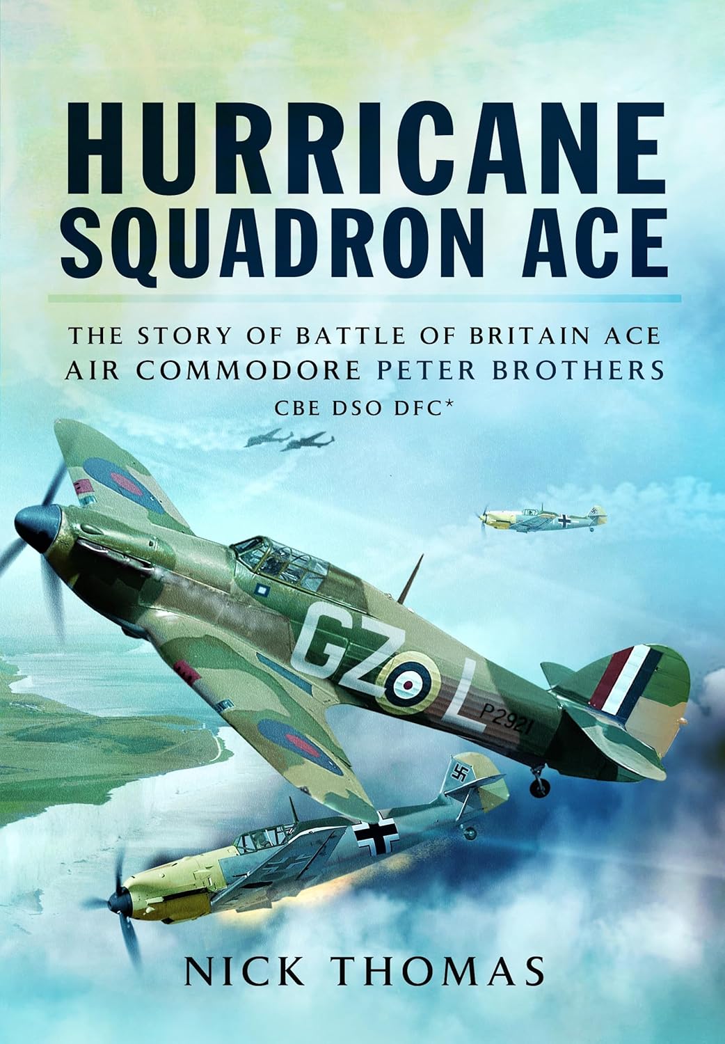 Amazon.com: Hurricane Squadron Ace: The Story of Battle of Britain Ace, Air Commodore Peter ...