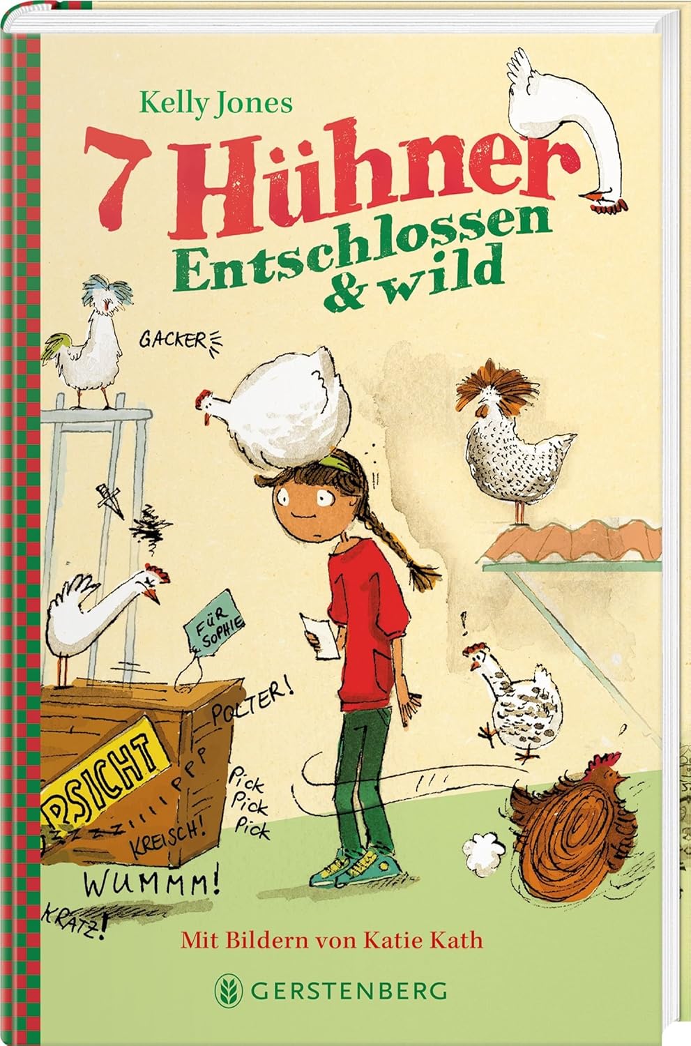 7 Hühner: Entschlossen & wild : Jones, Kelly, Kath, Katie, Günther ...