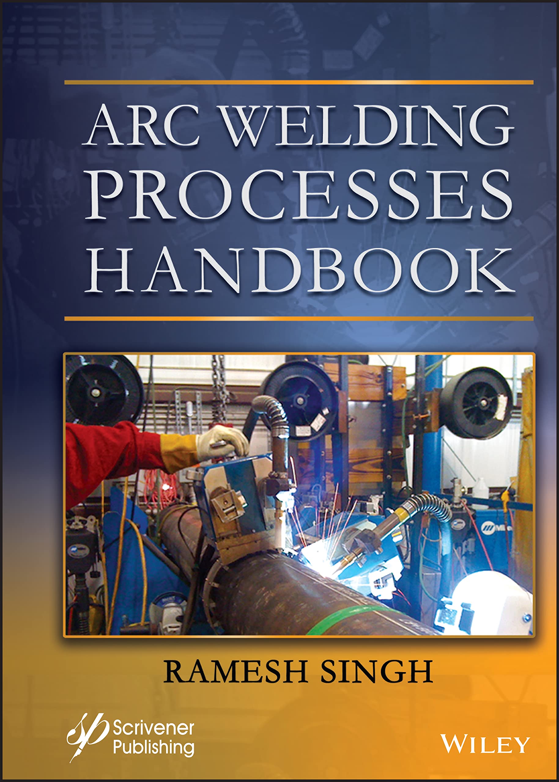 Amazon.com: Arc Welding Processes Handbook: 9781119819059: Singh ...