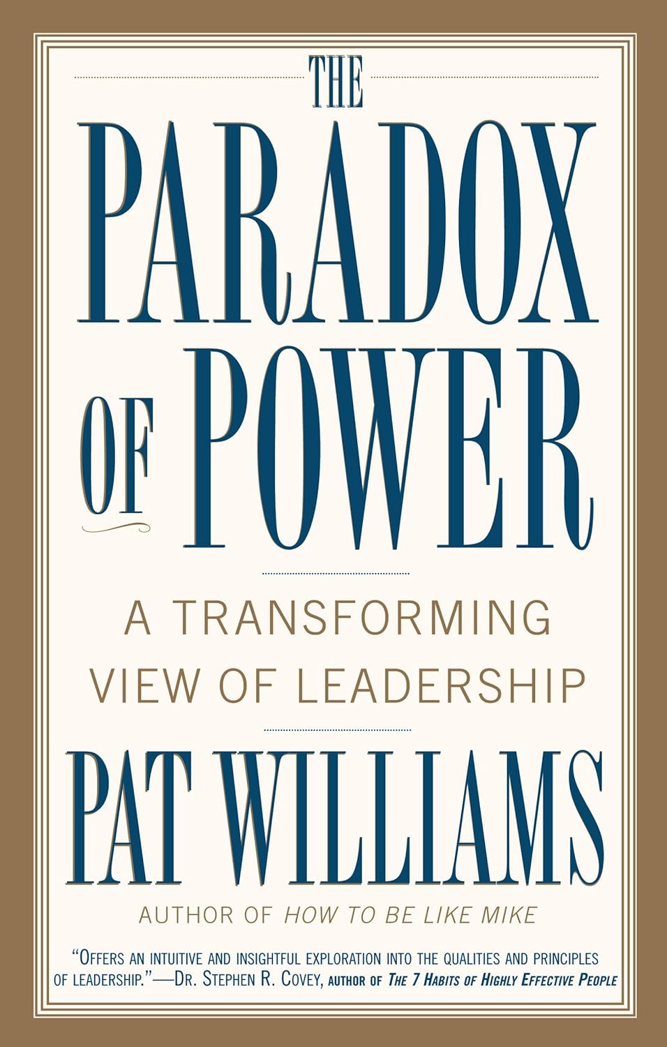 The Paradox of Power: A Transforming View of Leadership - Kindle ...