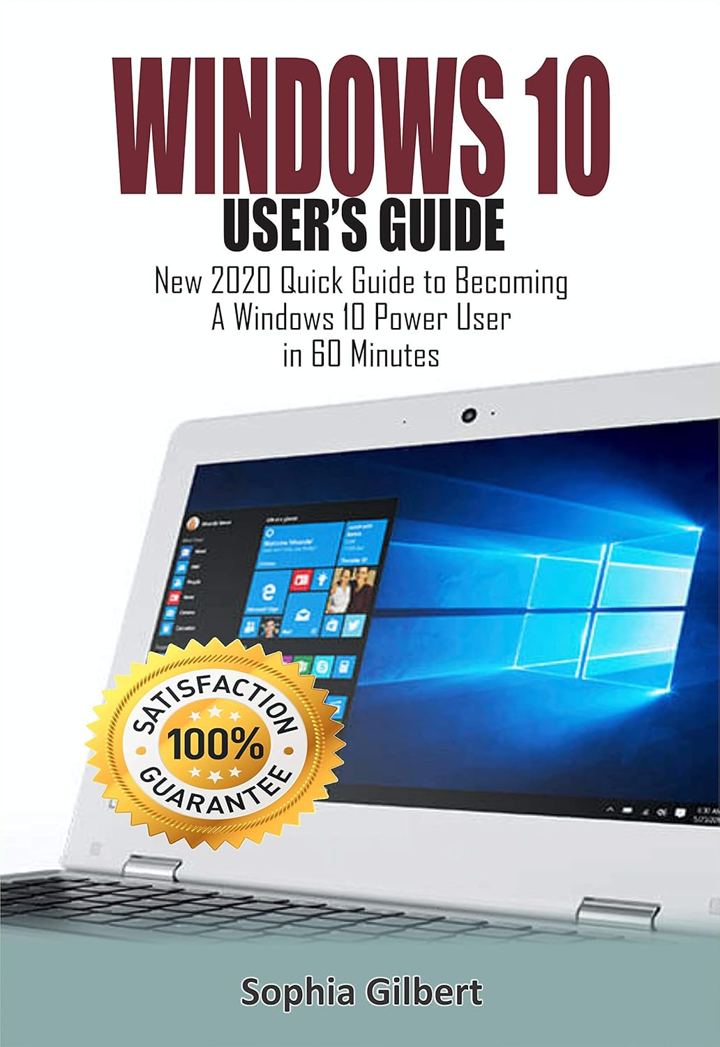 WINDOWS 10 USER’S GUIDE: New 2020 Quick Guide to Becoming A Windows 10 ...