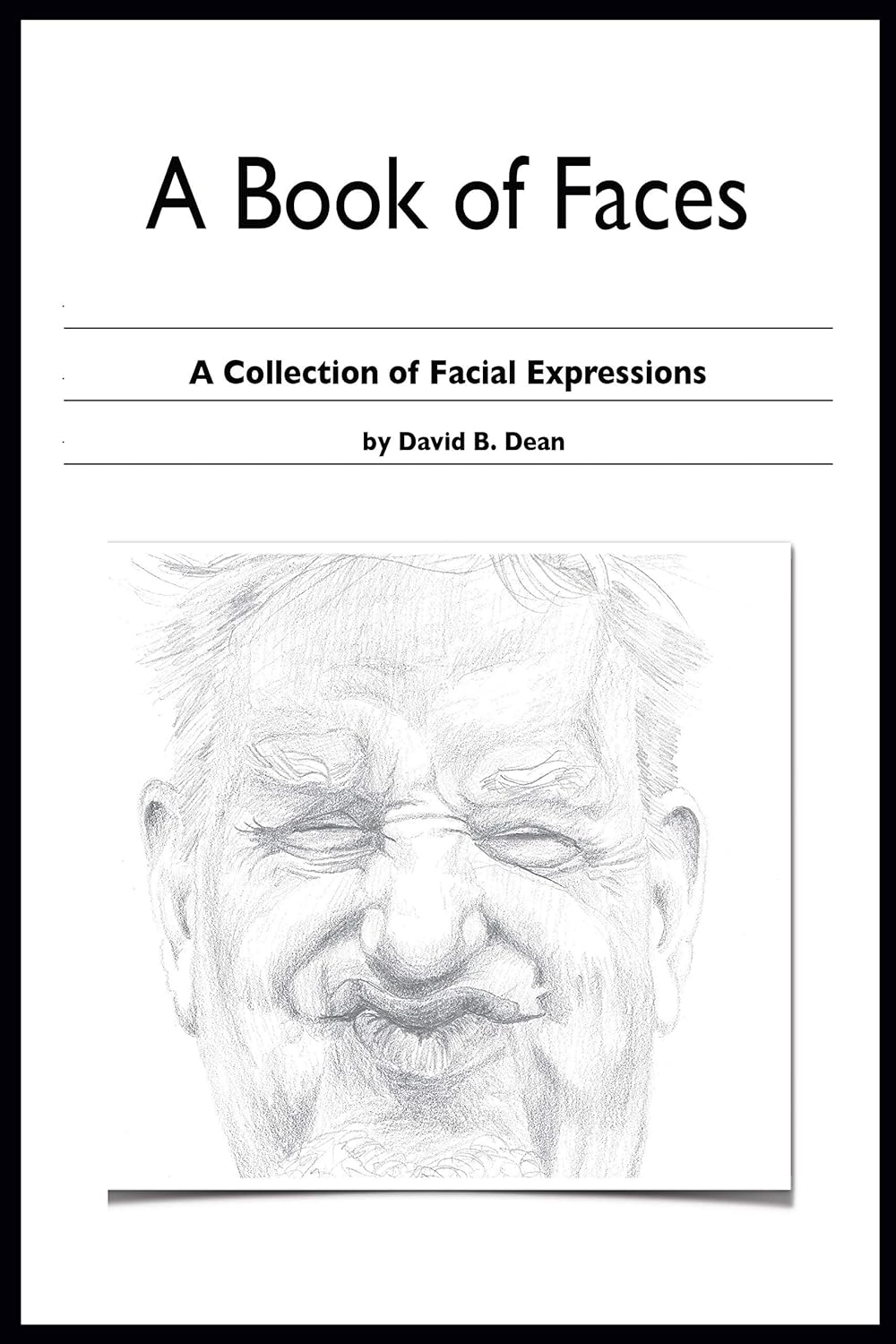 A Book of Faces: A Collection of Facial Expressions - Kindle edition by ...