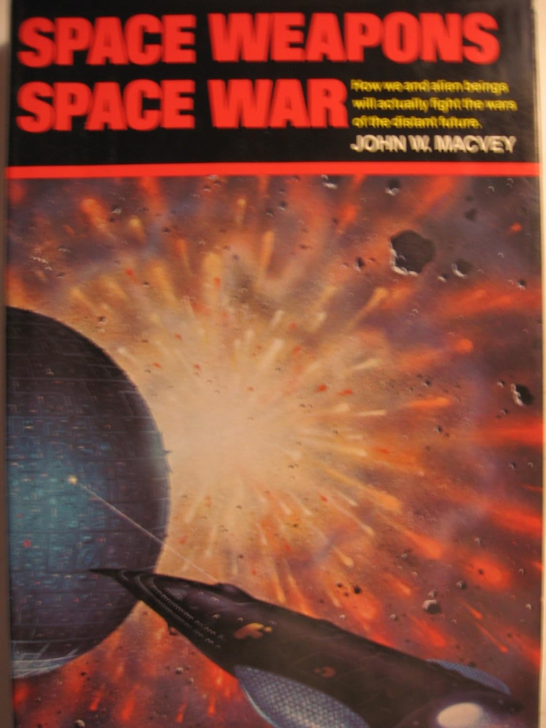 Space Weapons, Space War: John W. MacVey: 9780812825794: Amazon.com: Books