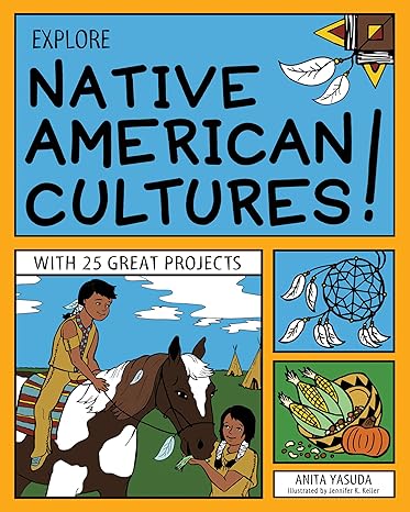 Explore Native American Cultures!: With 25 Great Projects (Explore Your ...