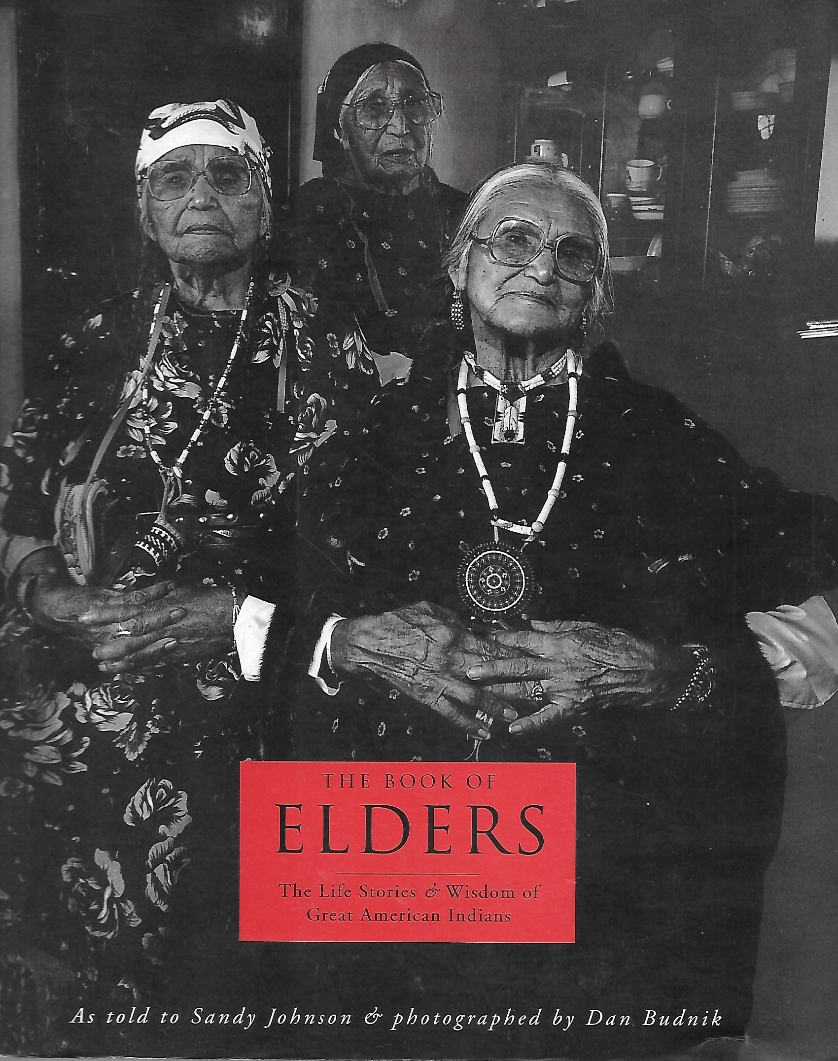 The Book of Elders: The Life Stories of Great American Indians: Johnson ...