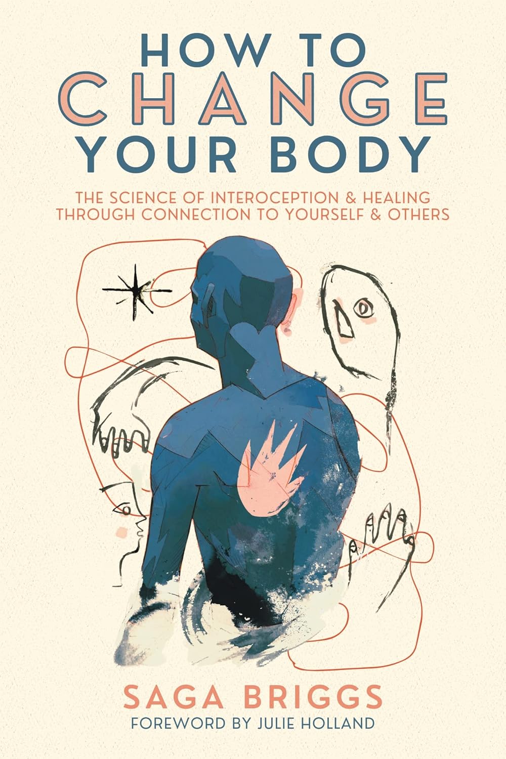 How to Change Your Body: The Science of Interoception and Healing ...