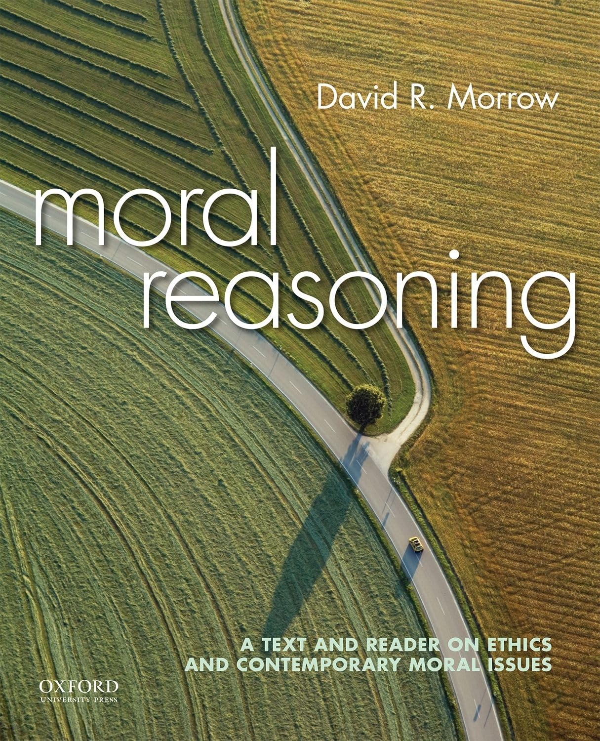 Amazon.com: Moral Reasoning: A Text and Reader on Ethics and ...