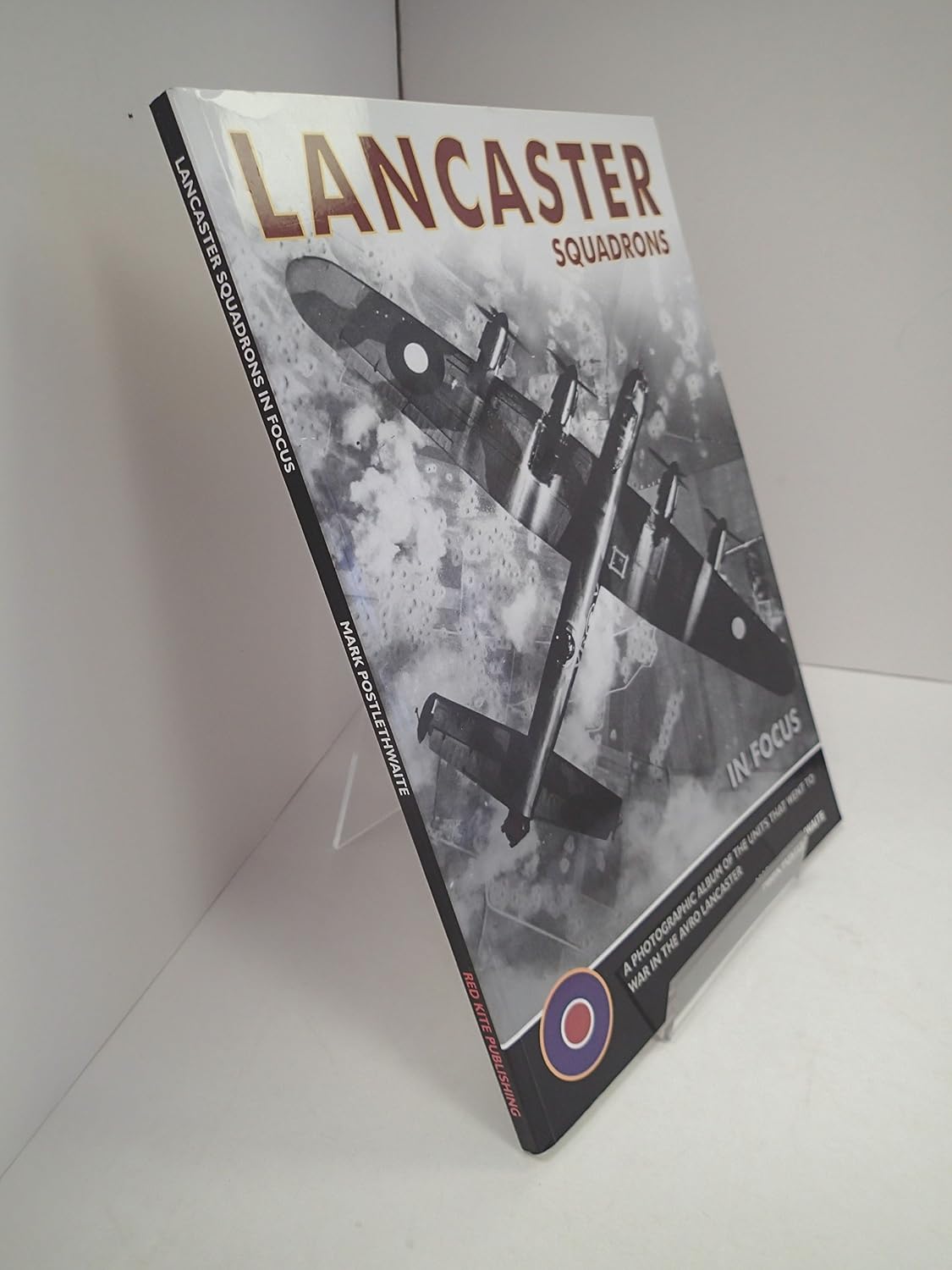 Lancaster Squadrons : The Photographic History of the Avro Lancaster ...
