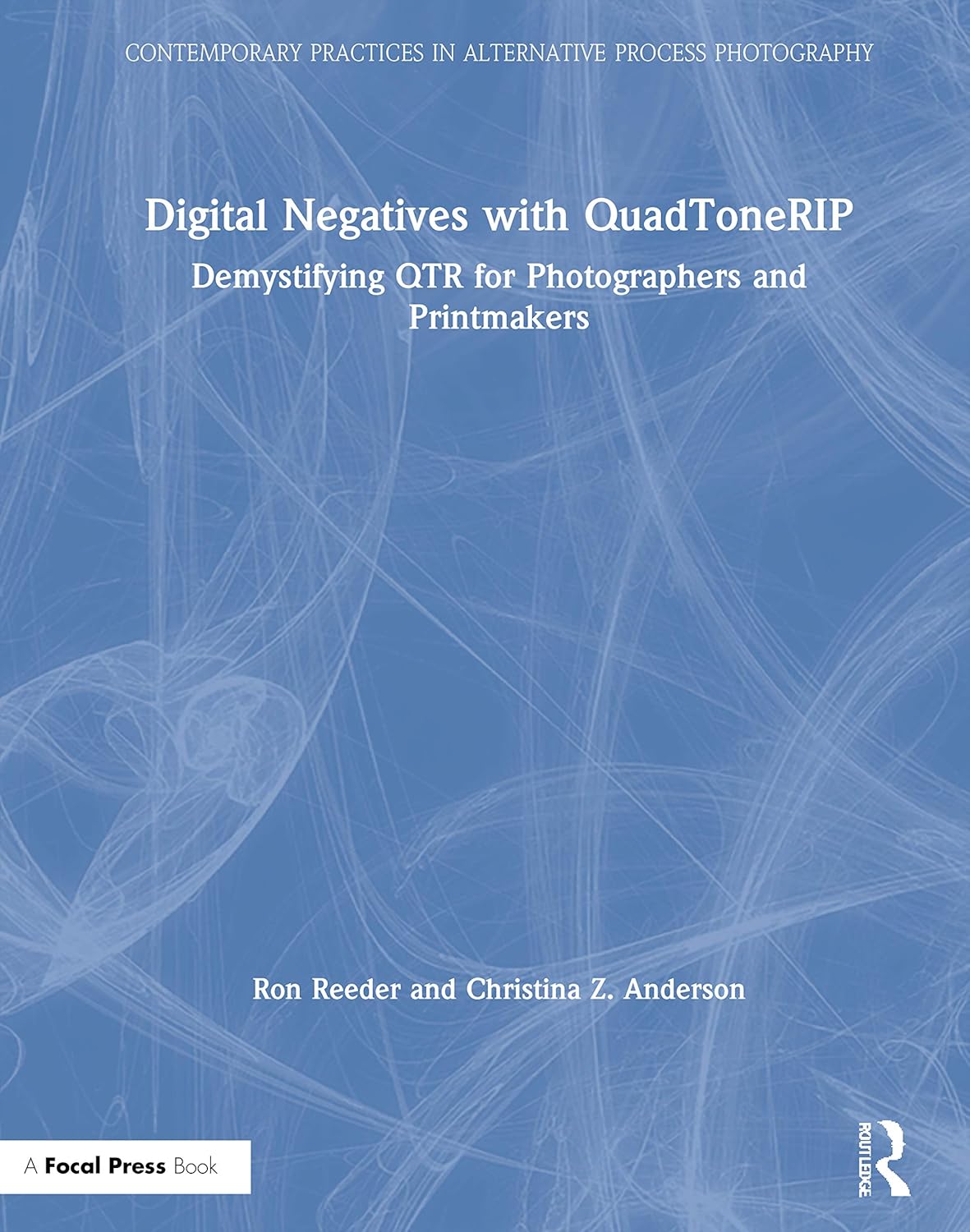 Digital Negatives with QuadToneRIP: Demystifying QTR for Photographers ...