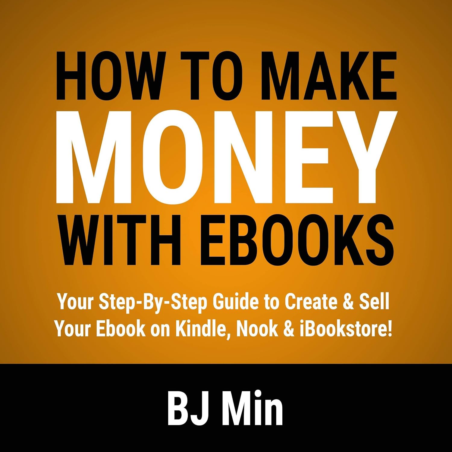 Amazon.com: How to Make Money with Ebooks: Your Step-by-Step Guide to ...
