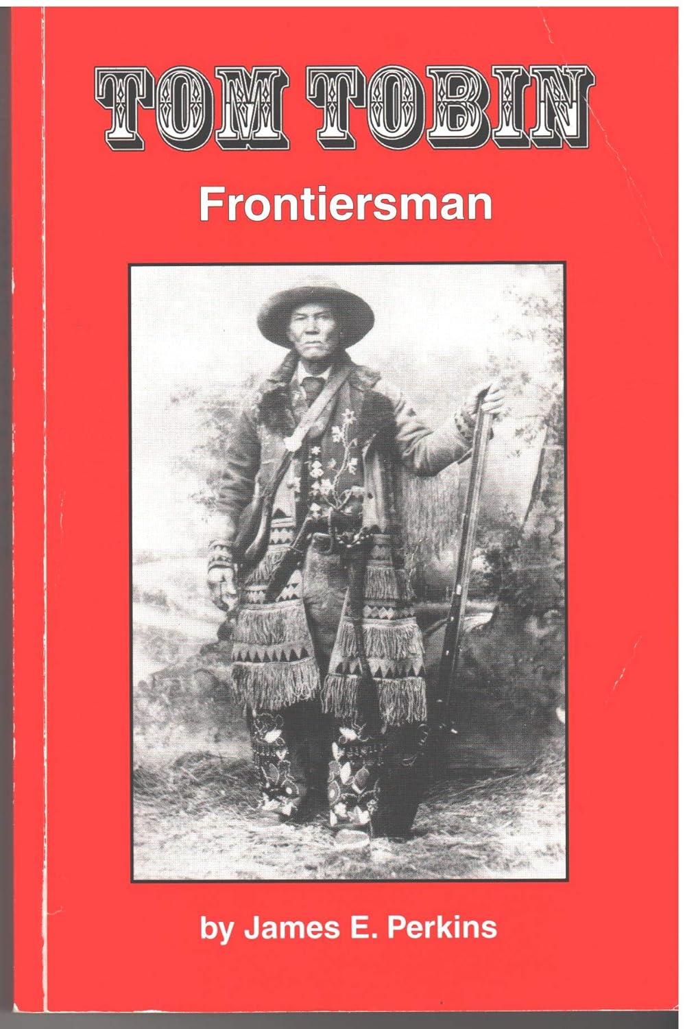 Tom Tobin: Frontiersman: Amazon.co.uk: Perkins, James E.: 9780964405684 ...