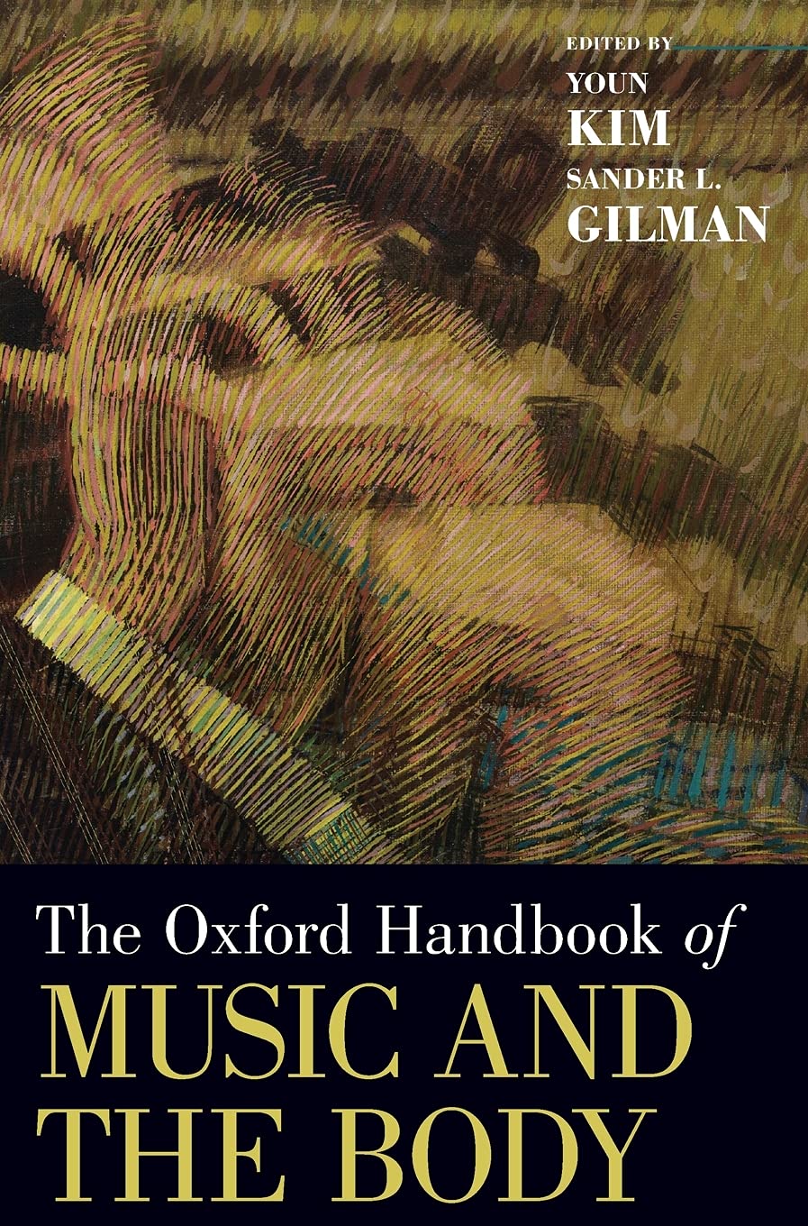 The Oxford Handbook of Music and the Body (Oxford Handbooks): Kim, Dr ...