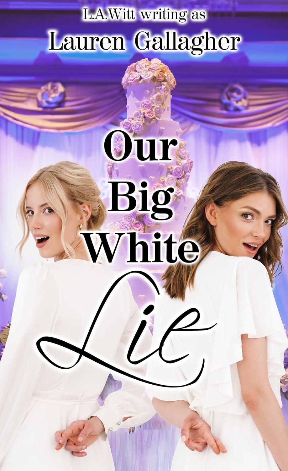 Our Big White Lie - Kindle edition by Gallagher, Lauren, Witt, L.A ...